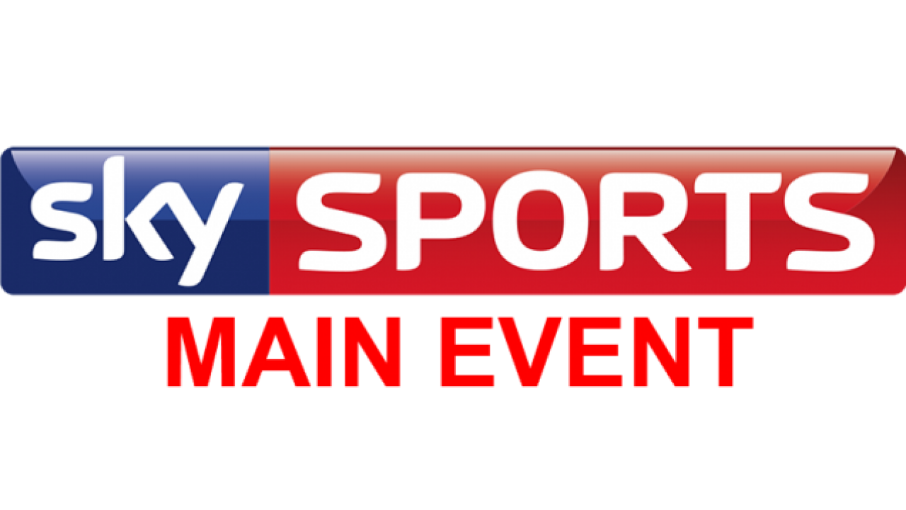 Sky Main Event Schedule Sky Main Event TV Guide Sky Main Event Schedule Sky Main Event TV Guide